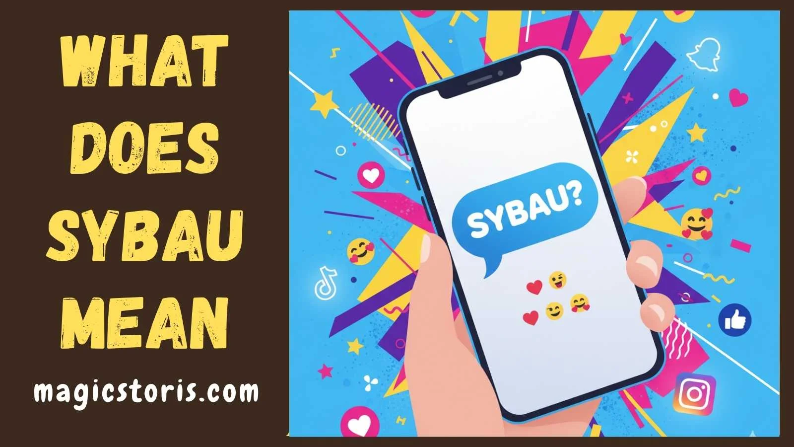 What Does SYBAU Mean? Full Slang Definition, Context, and Use